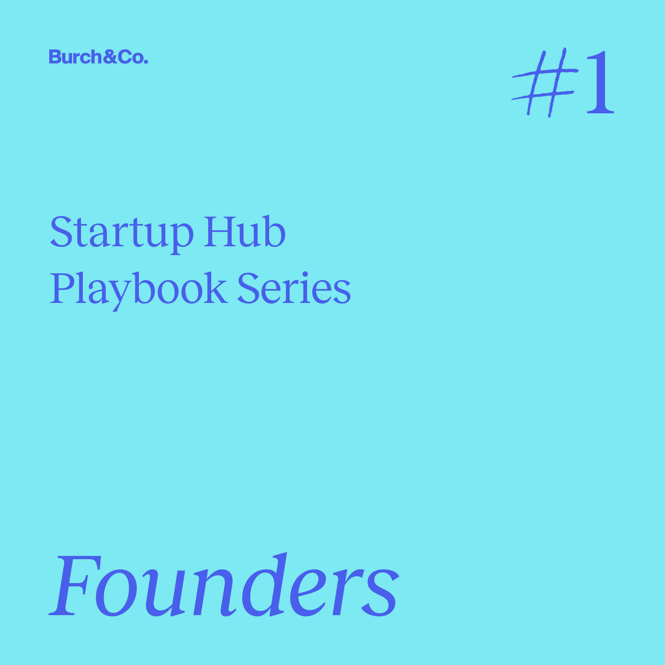 Startup Playbook 1: Founders - Burch&Co